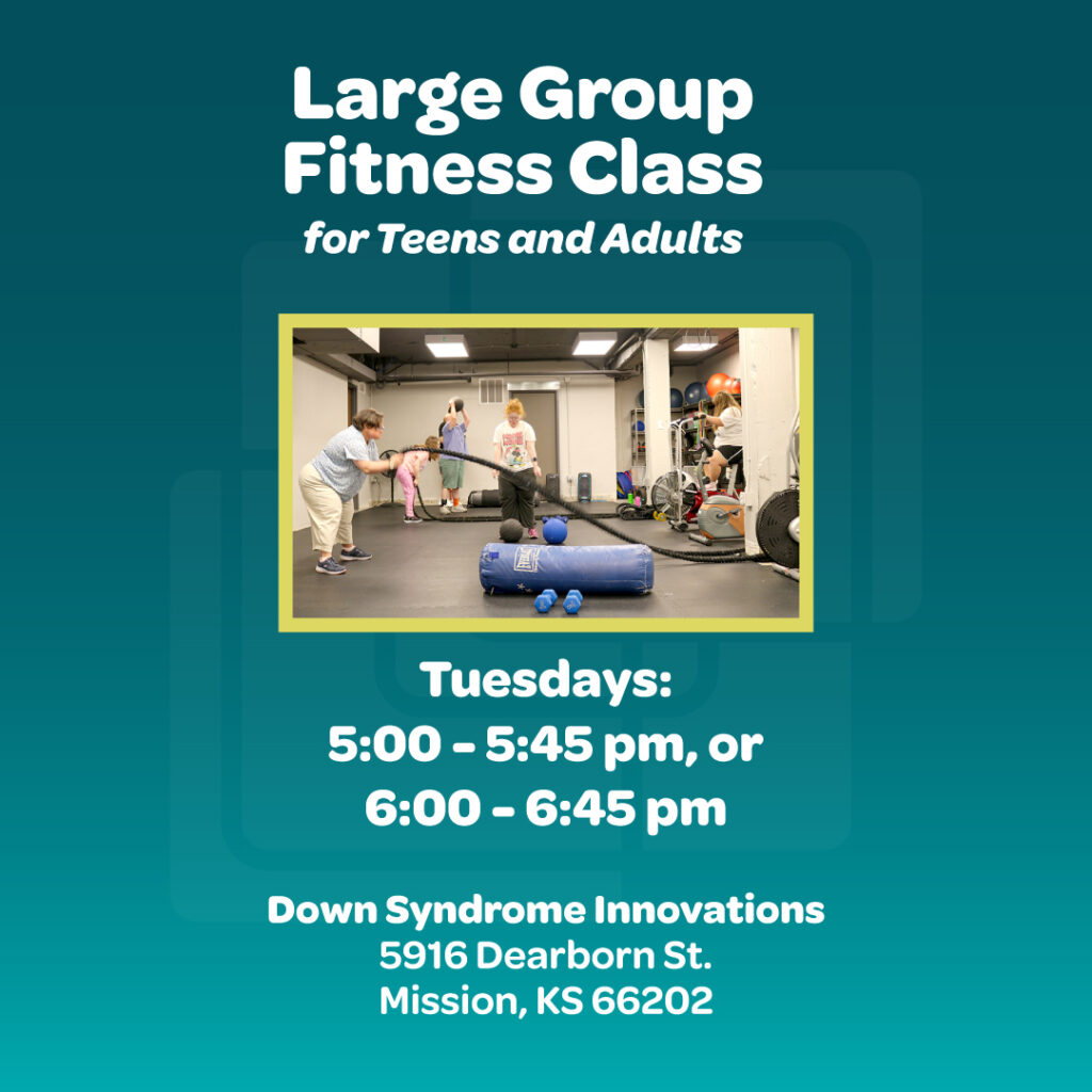 Large Group Fitness Class (Teens & Adults) | Down Syndrome Innovations
